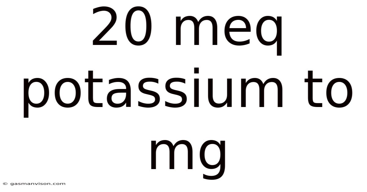 20 Meq Potassium To Mg