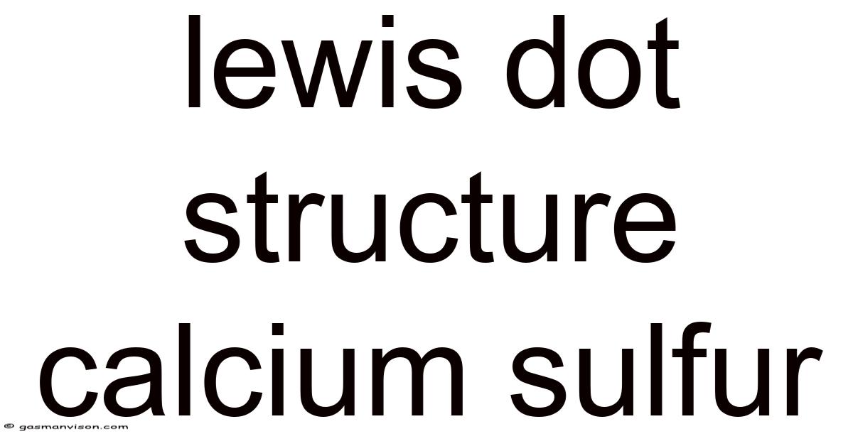Lewis Dot Structure Calcium Sulfur