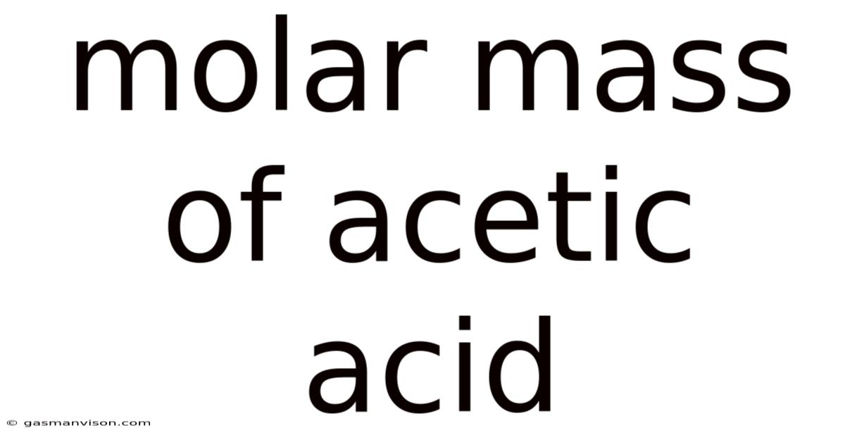 Molar Mass Of Acetic Acid