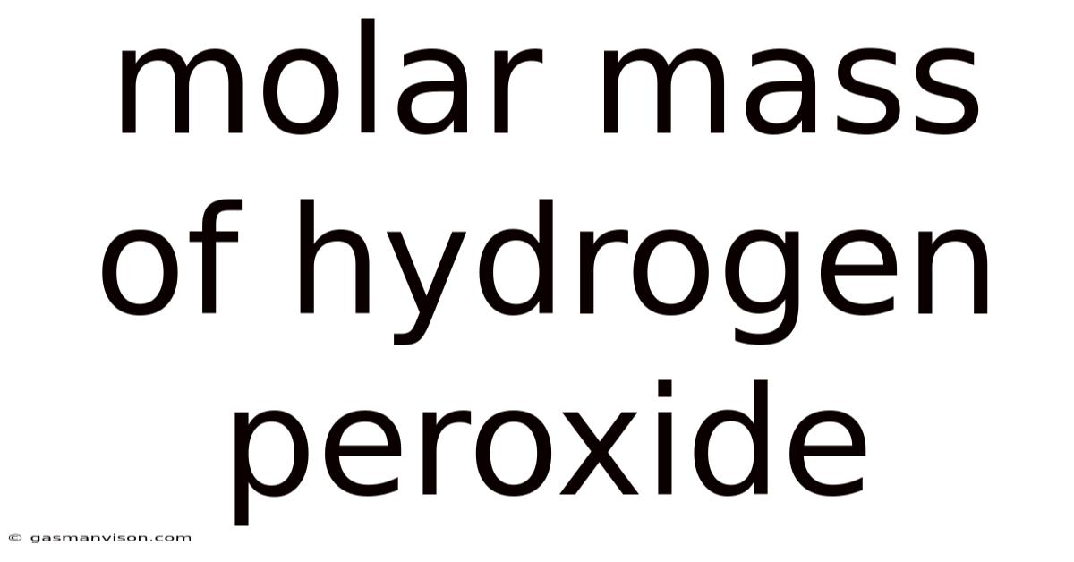Molar Mass Of Hydrogen Peroxide