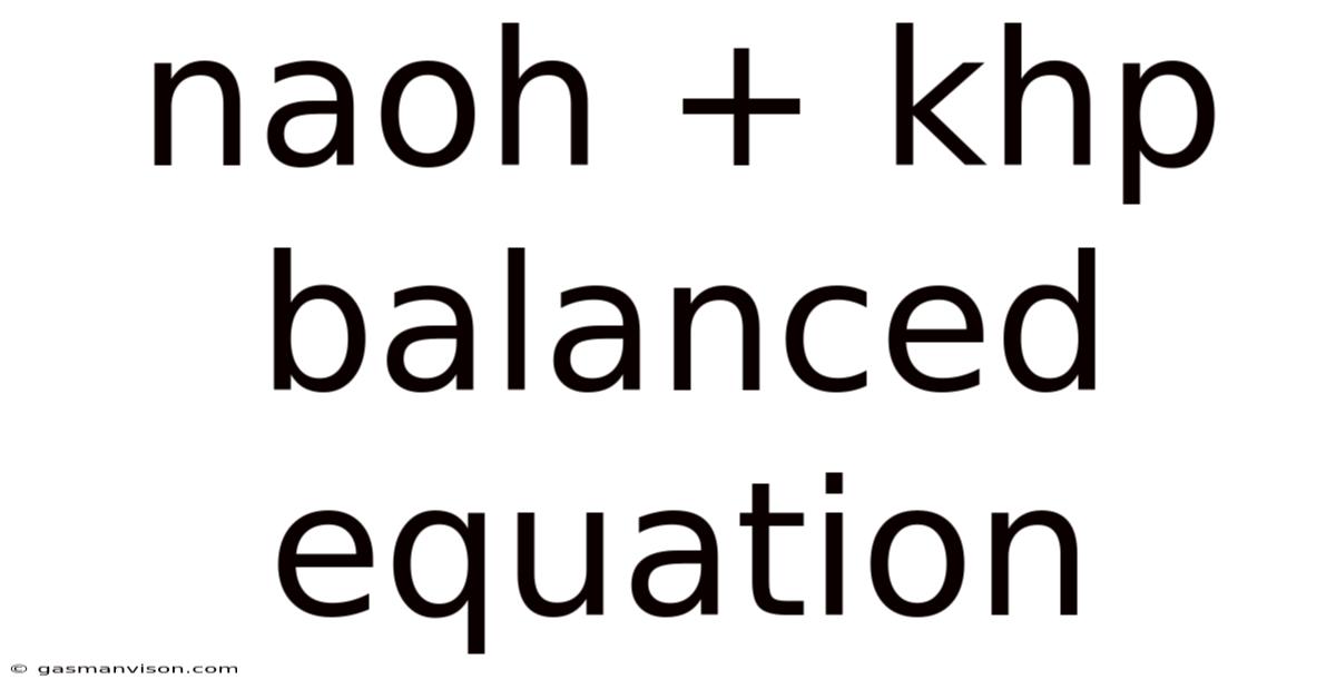Naoh + Khp Balanced Equation